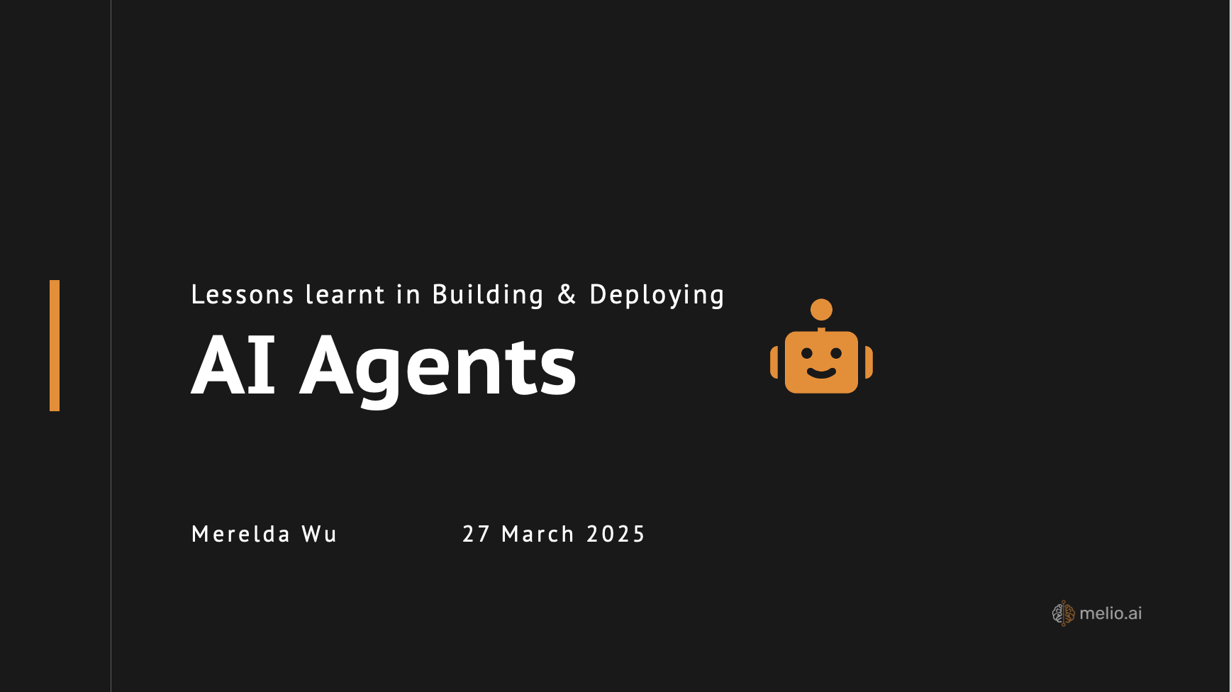 Keynote Slides: Building & Deploying an Effective AI Agent in 2025